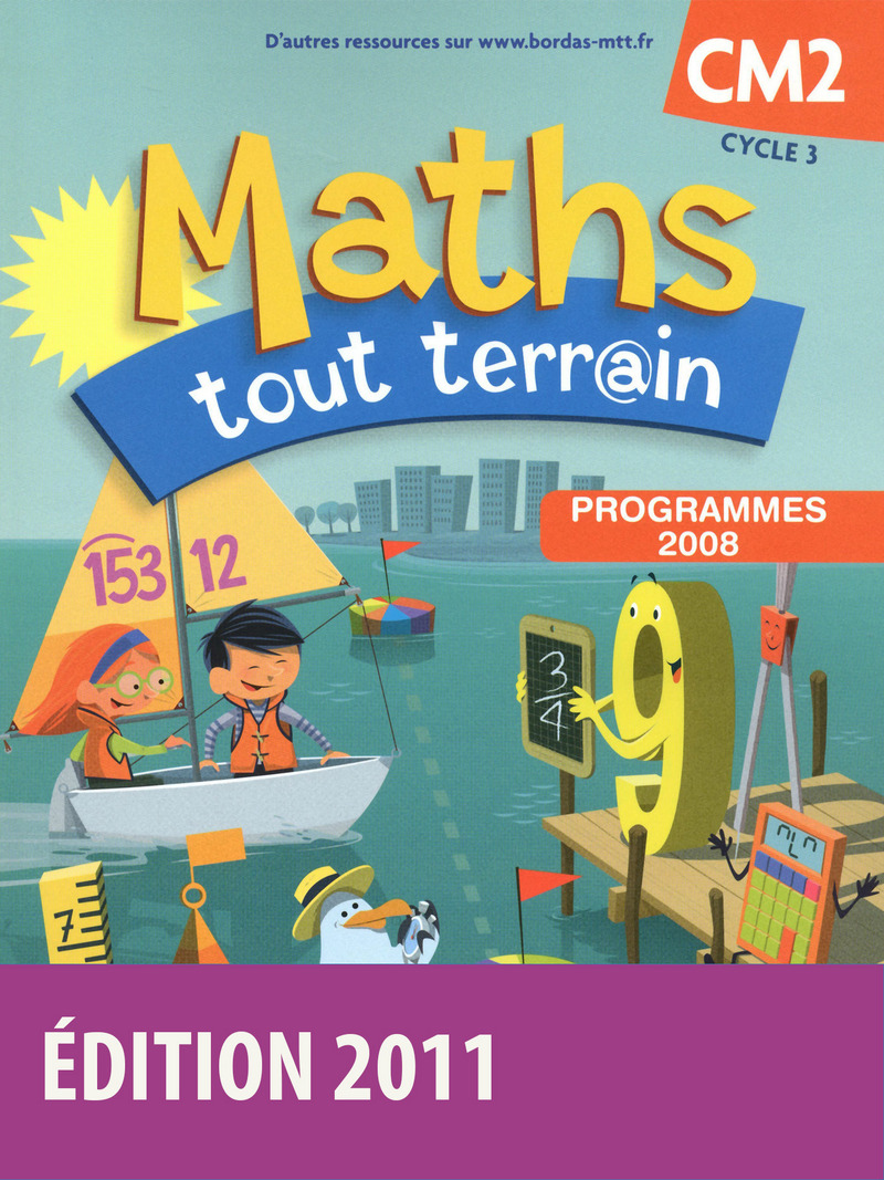 Maths tout terrain CM2 * Manuel de l'élève (Ed. 2011) | Bordas éditeur