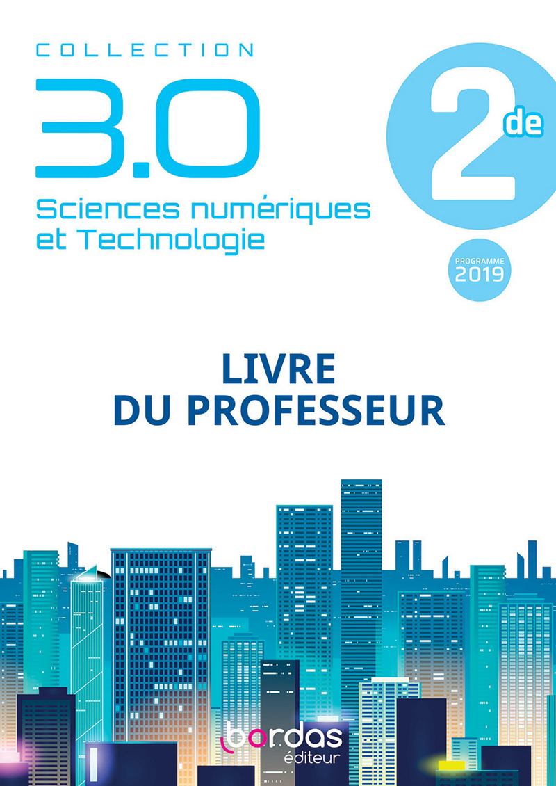 3.0 Sciences Numériques et Technologie - SNT 2de * Livre du professeur ...