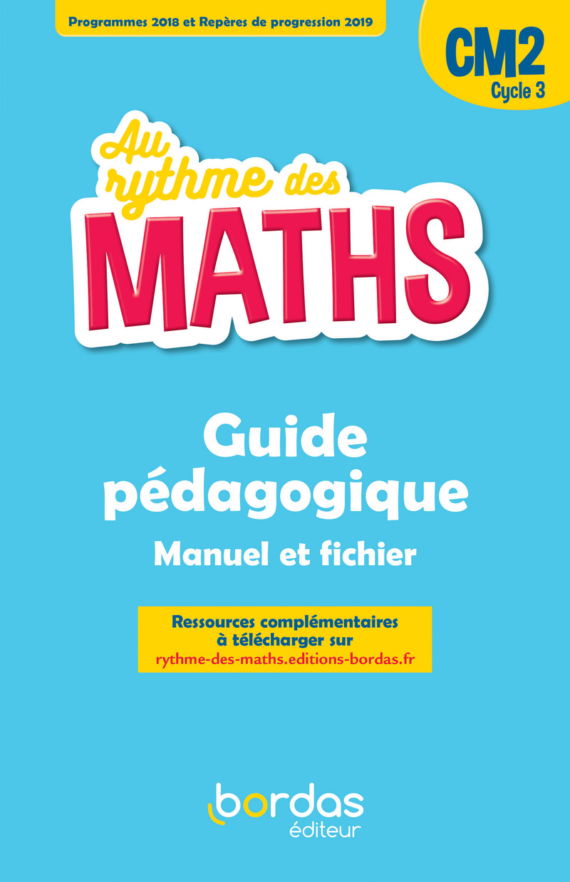 Au Rythme des maths CM2 * Guide pédagogique (enseignant) (Ed. 2020 ...
