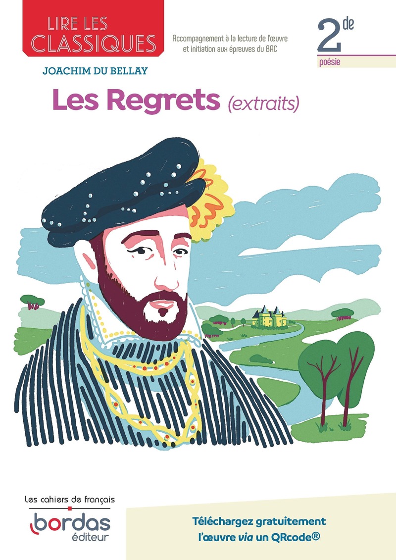 Lire les classiques - Les Regrets de Joachim du Bellay * Cahier de l ...