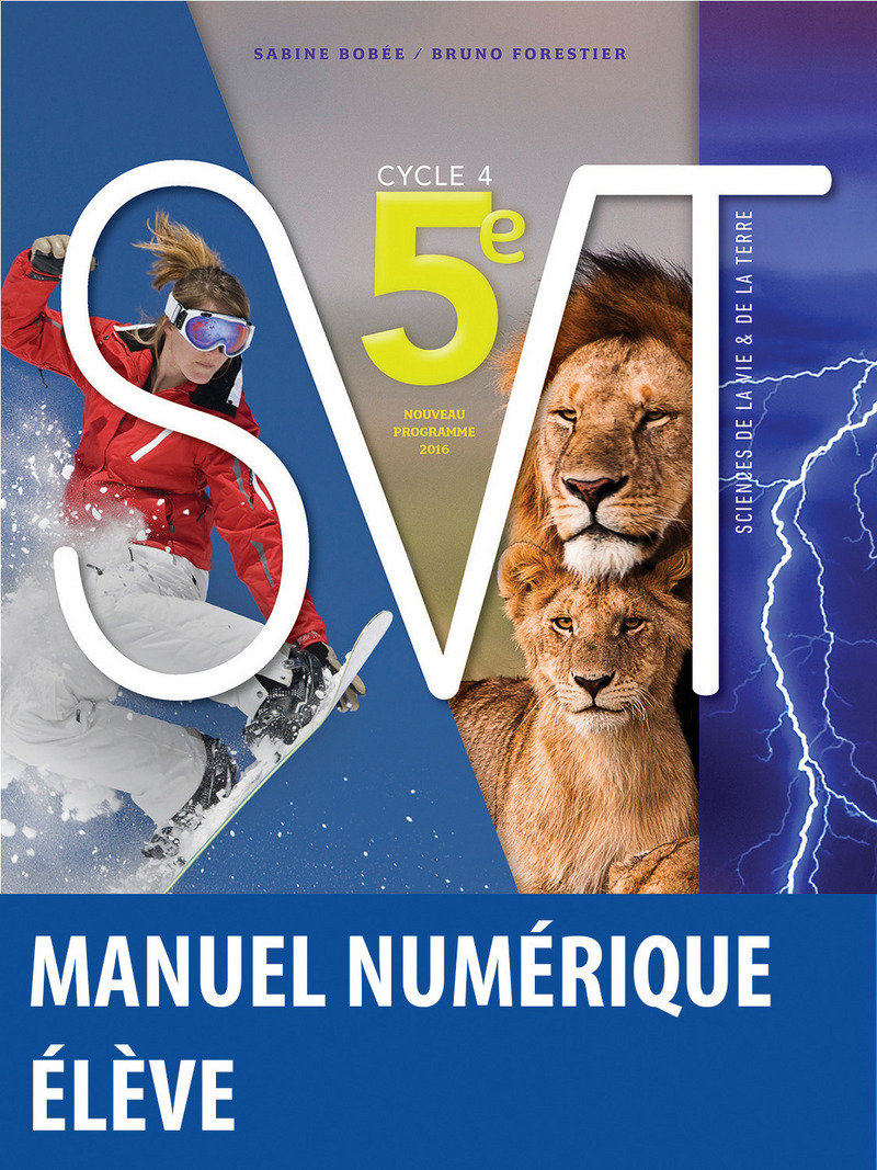 Bobée-Forestier - SVT 5e * Manuel numérique élève (Ed. 2017) | Bordas éditeur