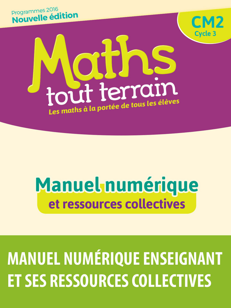 Maths tout terrain CM2 * Manuel numérique enseignant et ses ressources ...