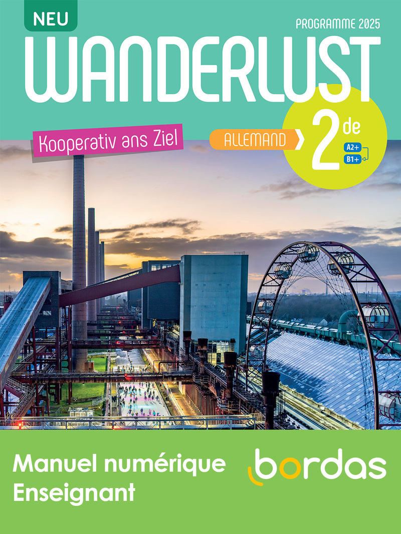 Wanderlust Neu 2de * Manuel numérique enseignant (Ed. 2025) | Bordas ...