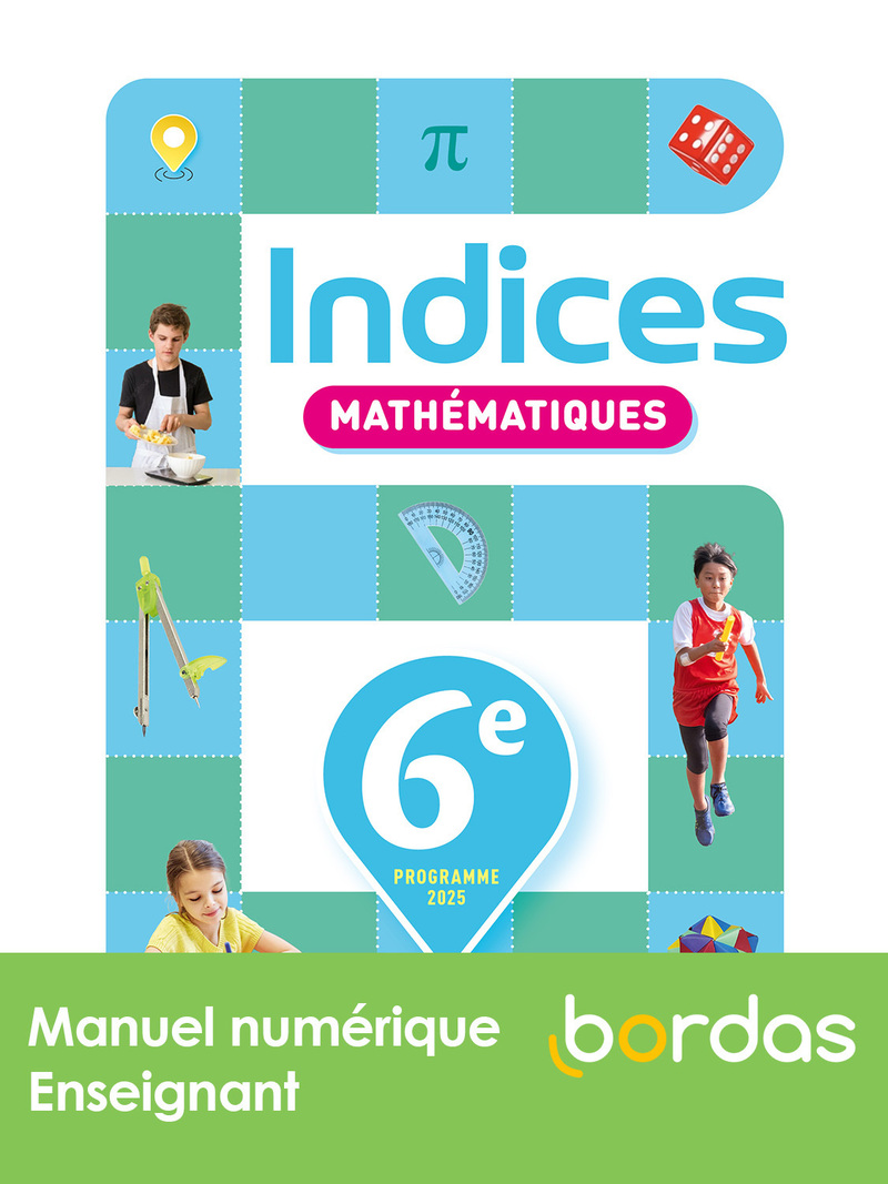 Indices 6e * Manuel numérique enseignant (Ed. 2025) | Bordas éditeur