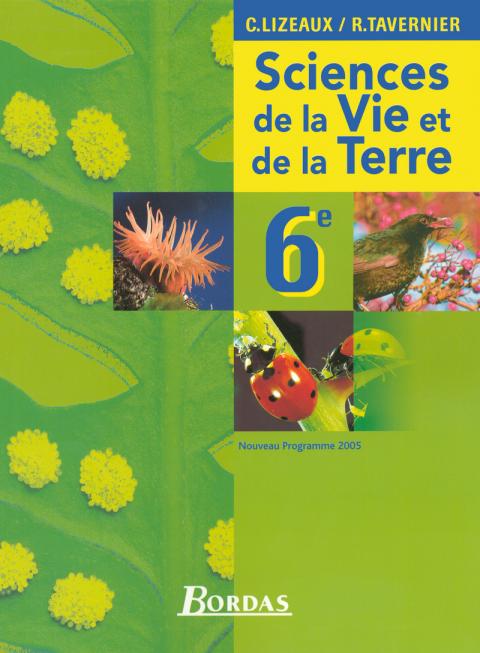 Lizeaux / Tavernier SVT 3e * Manuel de l'élève (Ed. 2008) | Bordas éditeur
