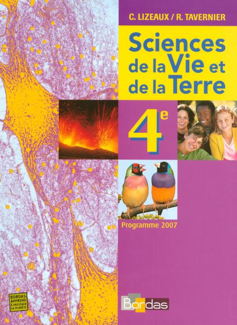 Lizeaux / Tavernier SVT 3e * Manuel de l'élève (Ed. 2008) | Bordas éditeur