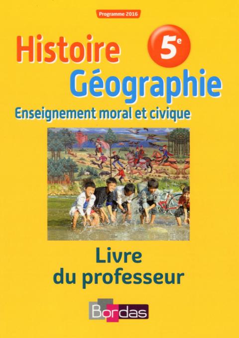 Histoire Géographie EMC 5e * Manuel numérique enseignant (Ed. 2016) | Bordas éditeur